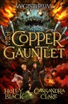The Copper Gauntlet - Cassandra Clare